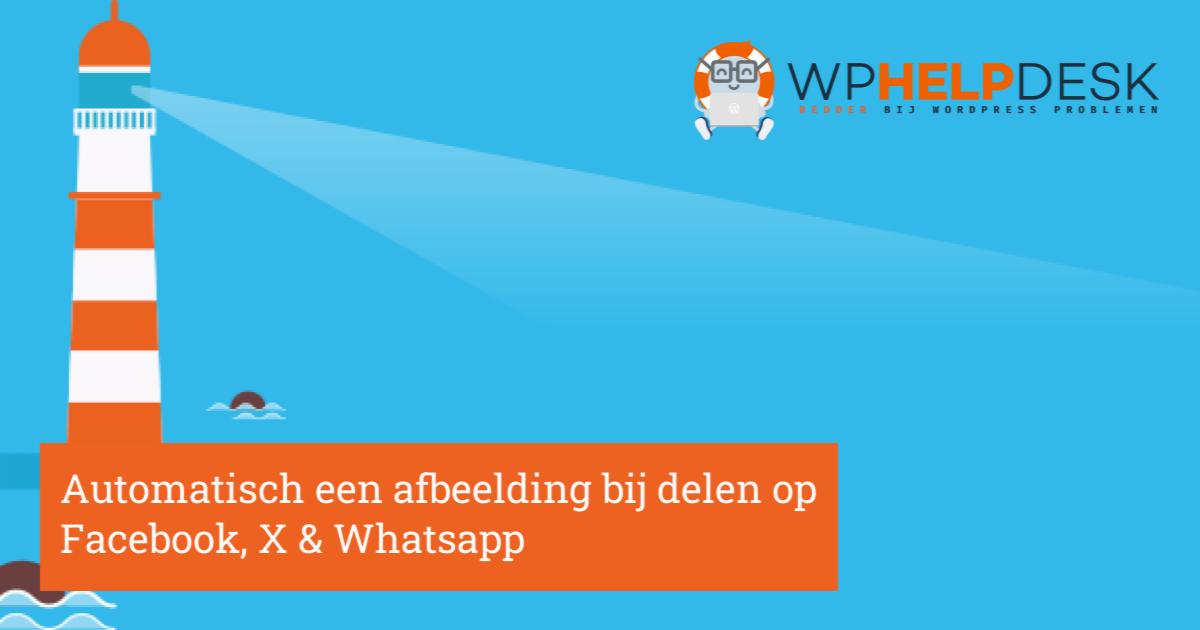 Automatisch een afbeelding bij delen op Facebook, X (twitter) - WPHelpdesk